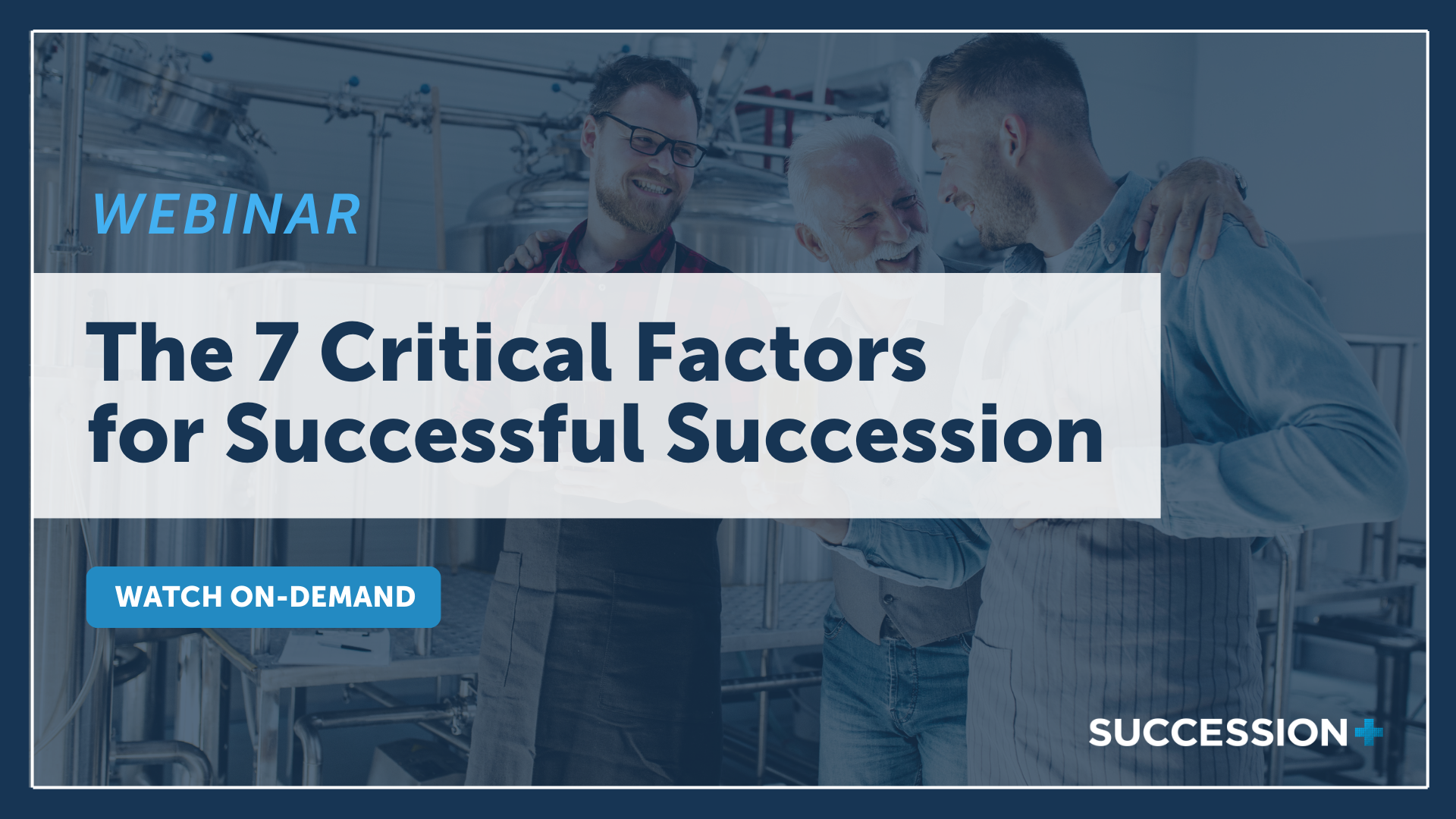 7 Factors for Successful Succession
